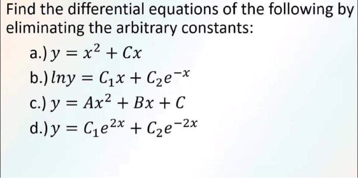 Solved Find the differential equations of the following by | Chegg.com
