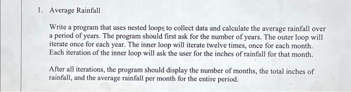 Solved Average Rainfall Write A Program That Uses Nested
