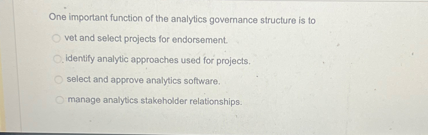Solved One important function of the analytics governance | Chegg.com