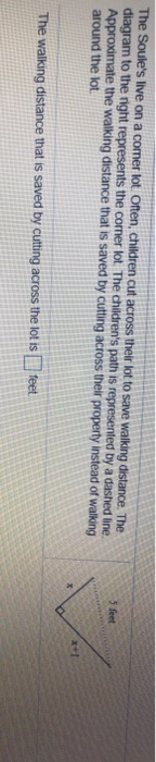 Solved The Soule's live on a comer lot. Often, children cut | Chegg.com