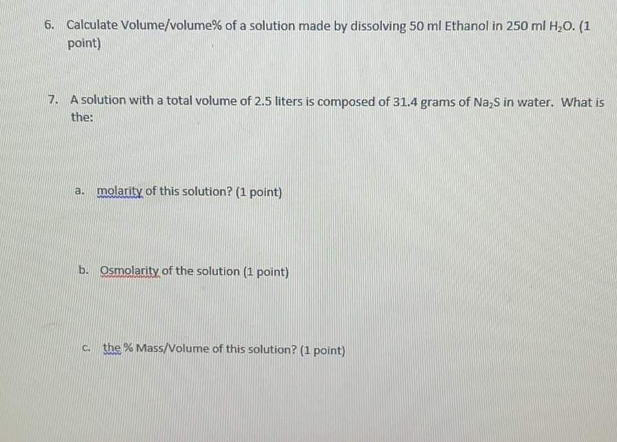 Solved 6. Calculate Volume/volume% of a solution made by | Chegg.com