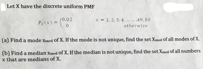 Solved Let X have the discrete uniform PMF Px(x) (0.02 0 x = | Chegg.com