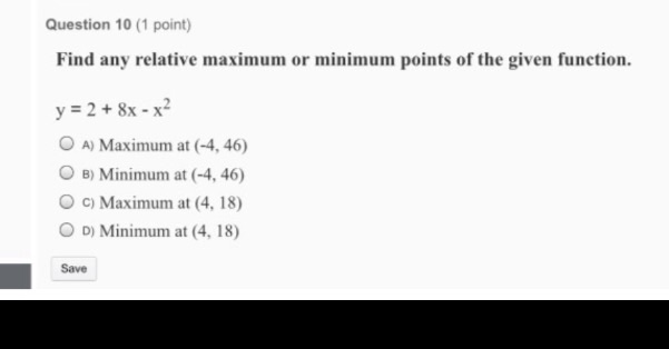 Solved Question 10 (1 point) Find any relative maximum or | Chegg.com