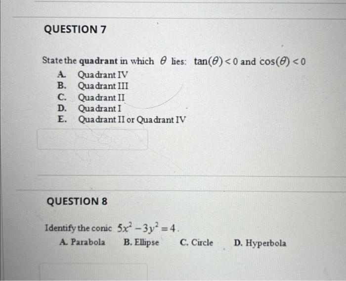 Solved State the quadrant in which θ lies: tan(θ)