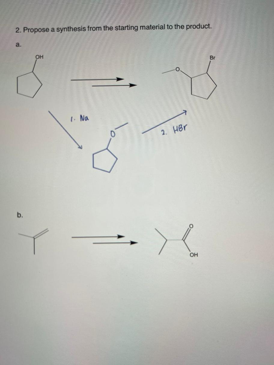 Solved 2. Propose a synthesis from the starting material to | Chegg.com