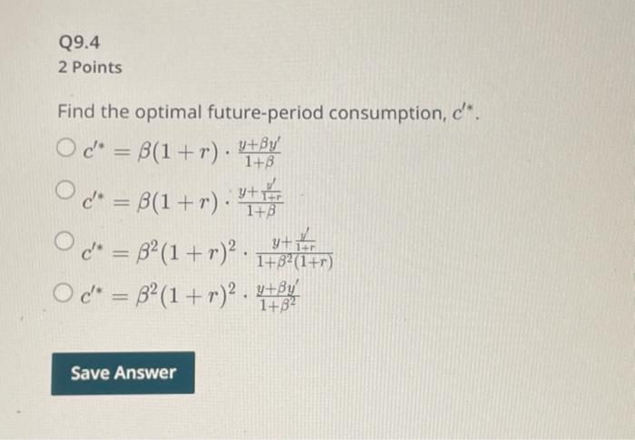 Solved Q9 10 Points Consider a representative consumer who | Chegg.com