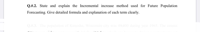 Solved Q.#.2. State and explain the Incremental increase | Chegg.com