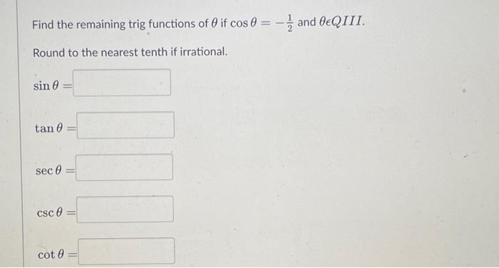 Solved Find the remaining trig functions of θ if cosθ=−21 | Chegg.com