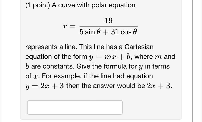 Solved (1 ﻿point) ﻿A curve with polar | Chegg.com