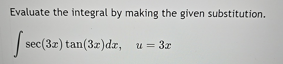Solved Evaluate the integral by making the given | Chegg.com