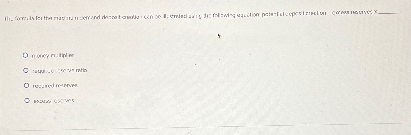 Solved The formula for the maximum demand deposit creation | Chegg.com