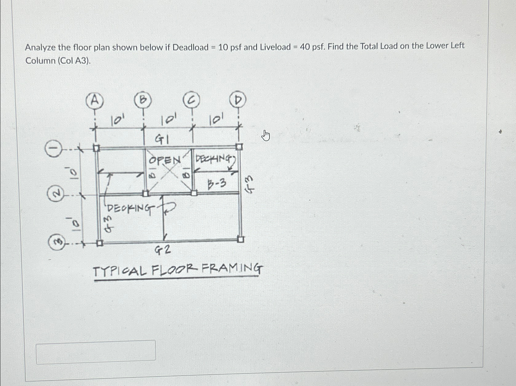Solved Analyze the floor plan shown below if Deadload =10 | Chegg.com