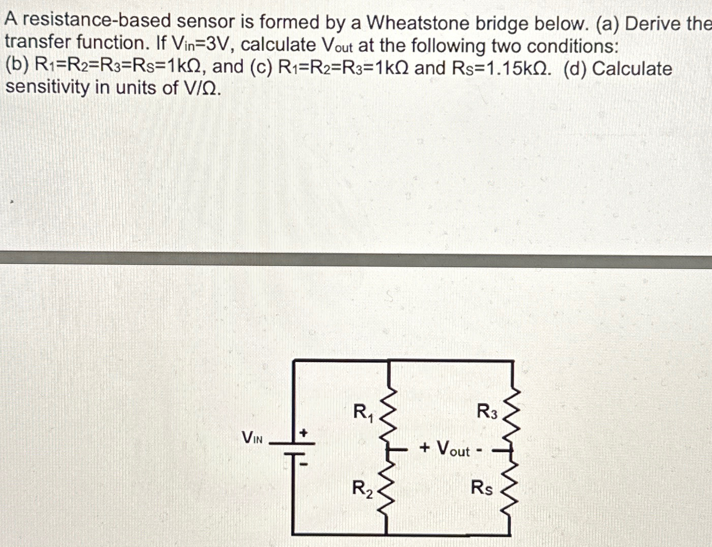 Solved A resistance-based sensor is formed by a Wheatstone | Chegg.com