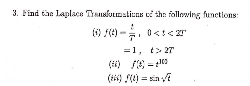 Solved 3. Find the Laplace Transformations of the following | Chegg.com