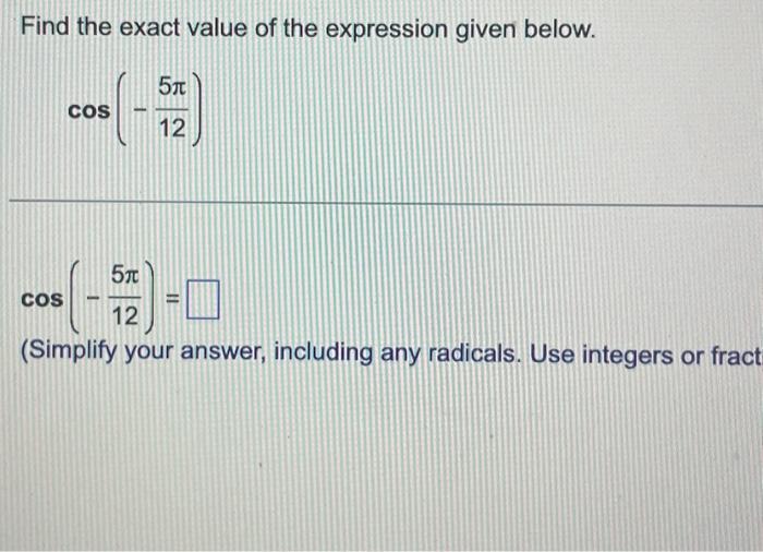 Solved Find the exact value of the expression given below. | Chegg.com