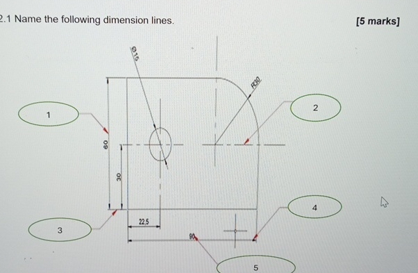 Solved 2.1 ﻿Name the following dimension lines.[5 ﻿marks] | Chegg.com