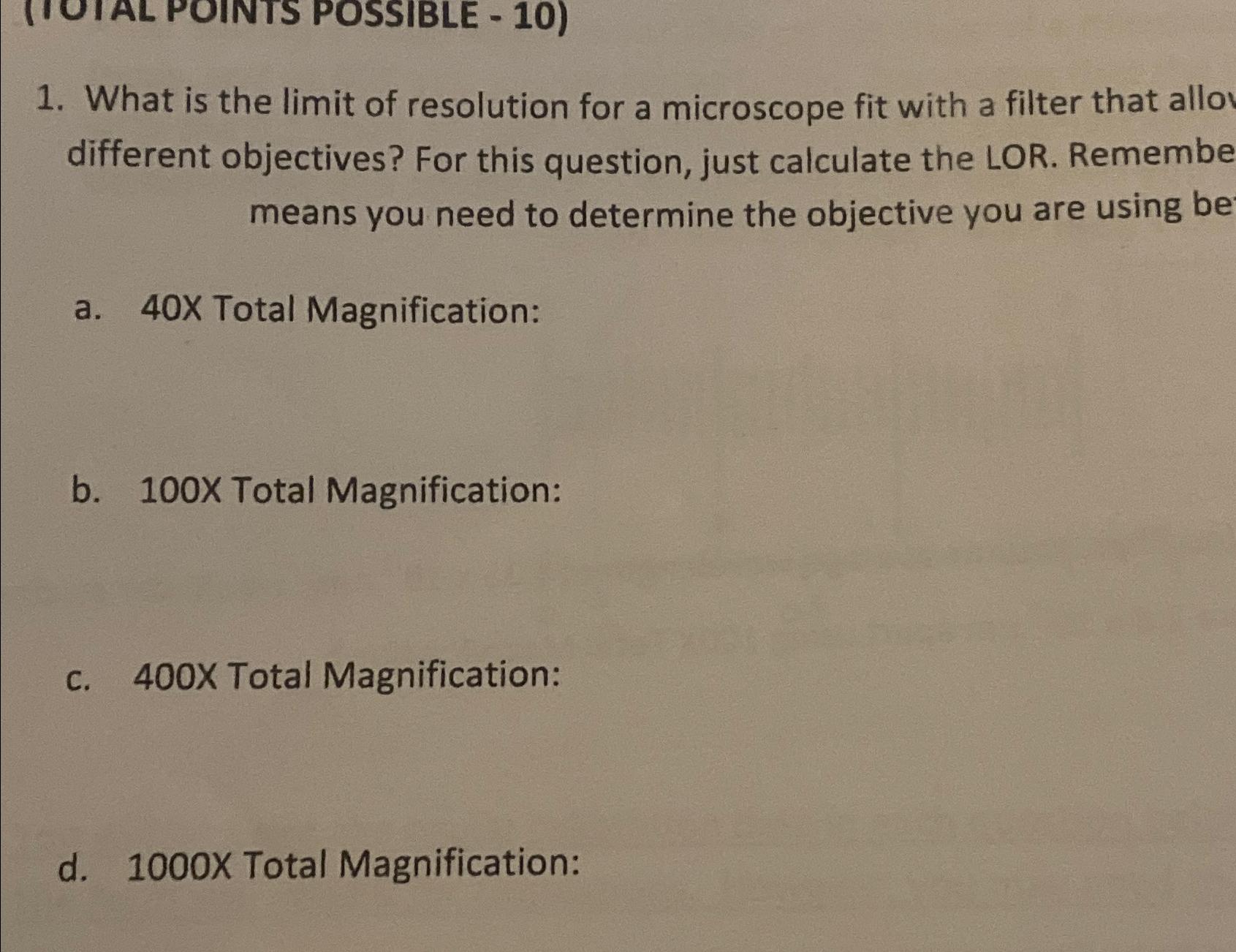 Solved What is the limit of resolution for a microscope fit | Chegg.com