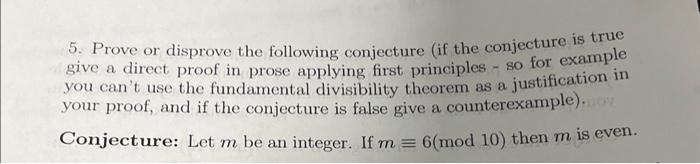 Solved 5. Prove or disprove the following conjecture (if the | Chegg.com