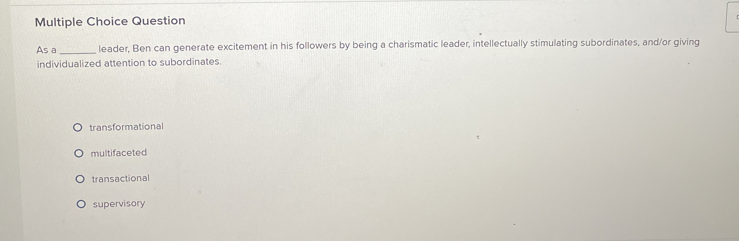 Solved Multiple Choice QuestionAs a ﻿leader, Ben can | Chegg.com