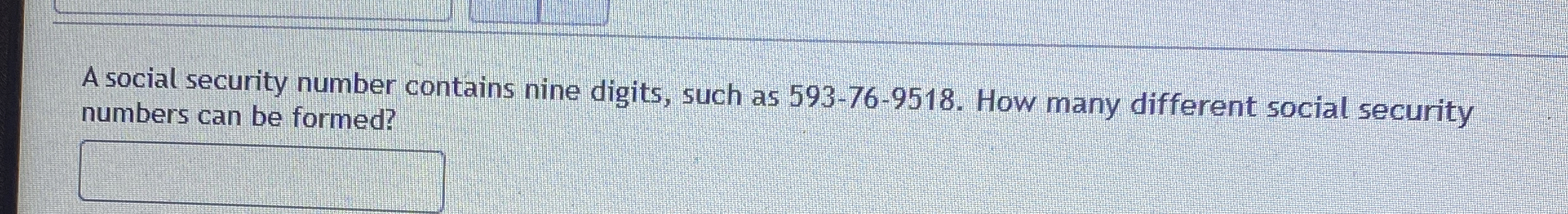 Solved A social security number contains nine digits, such | Chegg.com