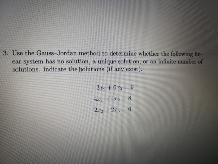 Solved 3. Use the Gauss Jordan method to determine whether | Chegg.com
