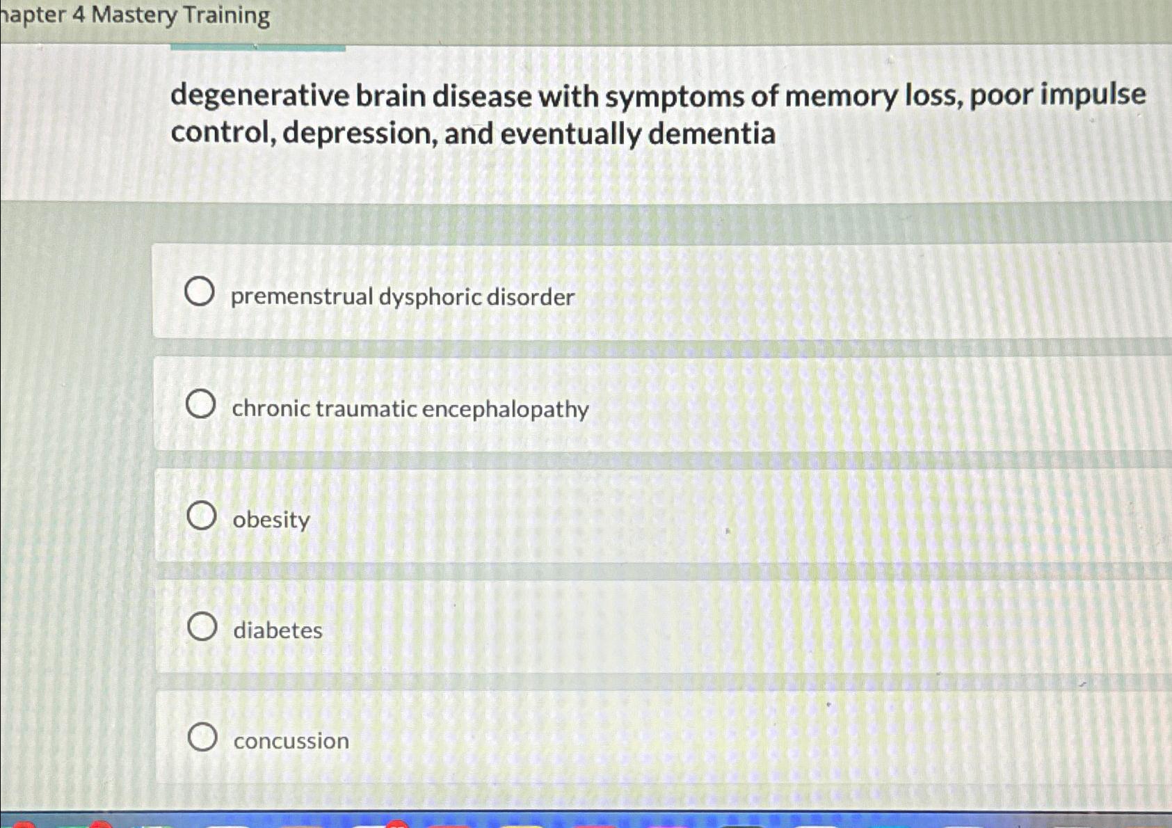 Solved hapter 4 ﻿Mastery Trainingdegenerative brain disease | Chegg.com