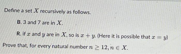 Solved Define a set X recursively as follows. B. 3 and 7 are | Chegg.com