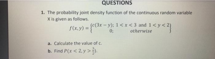 Solved QUESTIONS 1. The probability joint density function | Chegg.com