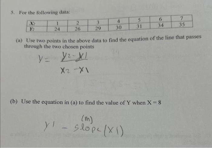 Solved 5. For the followine data: (a) Use two points in the | Chegg.com