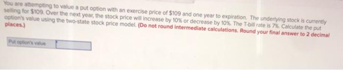 Solved You are attempting to value a put option with an | Chegg.com