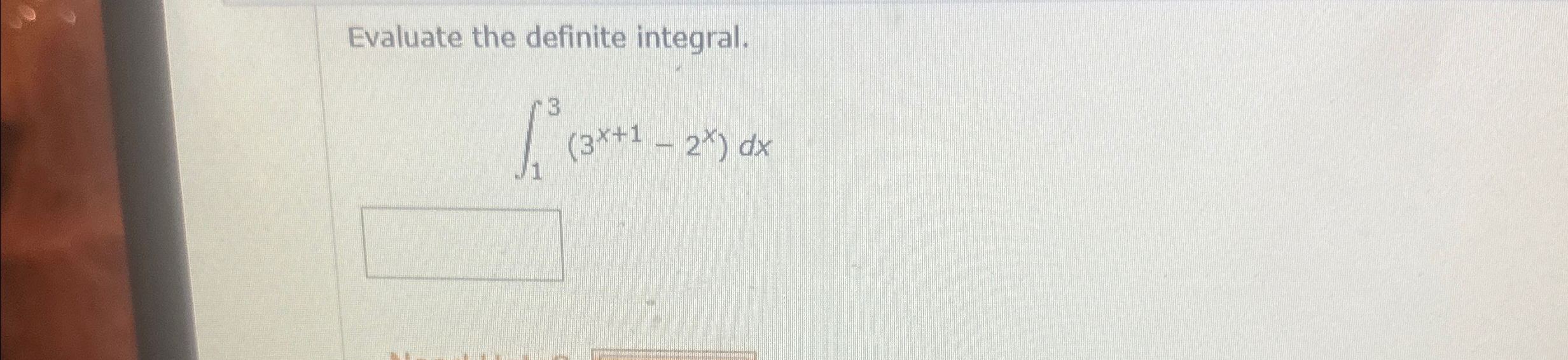Solved Evaluate the definite integral.∫13(3x+1-2x)dx | Chegg.com