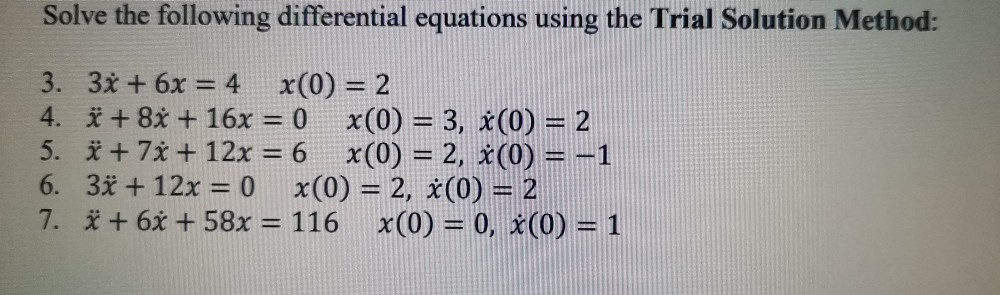 Solved Solve the following differential equations using the | Chegg.com