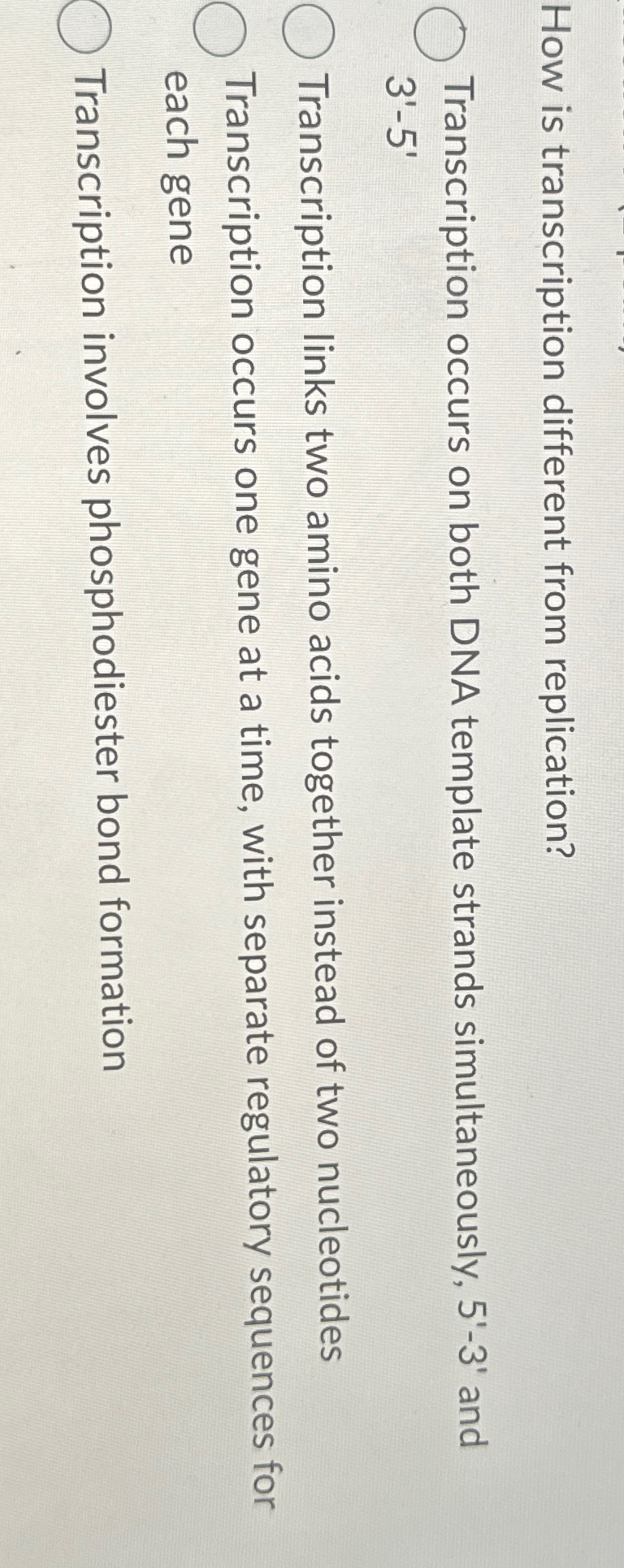 Solved How is transcription different from | Chegg.com