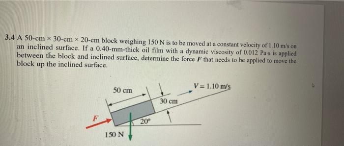 Solved 3.4 A 50-cm x 30-cm x 20-cm block weighing 150 N is | Chegg.com