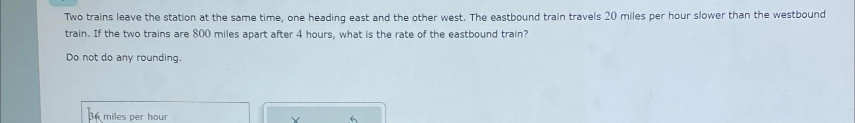 Solved Two trains leave the station at the same time, one | Chegg.com