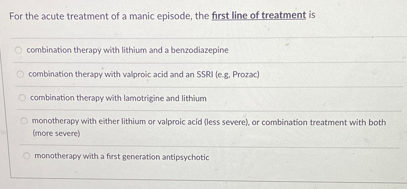 Solved For the acute treatment of a manic episode, the first | Chegg.com