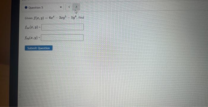 Solved Given f(x,y)=6x4−3xy5−5y6 fxx(x,y)= fxy(x,y)= | Chegg.com
