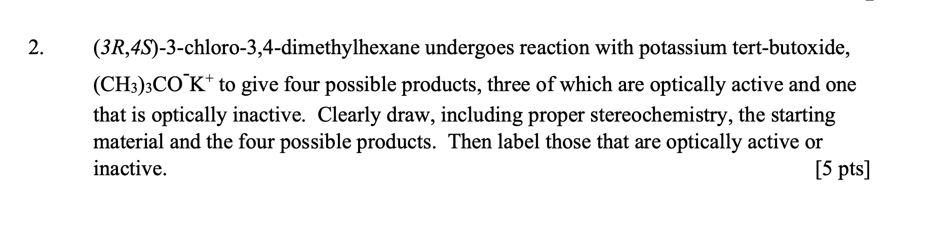 2. (3R,4S)-3-chloro-3,4-dimethylhexane undergoes | Chegg.com