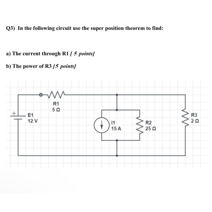 Solved Q3) ﻿In the following circuit use the super position | Chegg.com