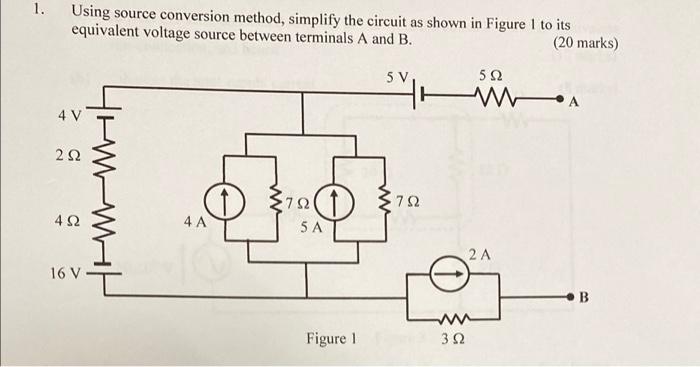 Solved 1. Using source conversion method, simplify the | Chegg.com