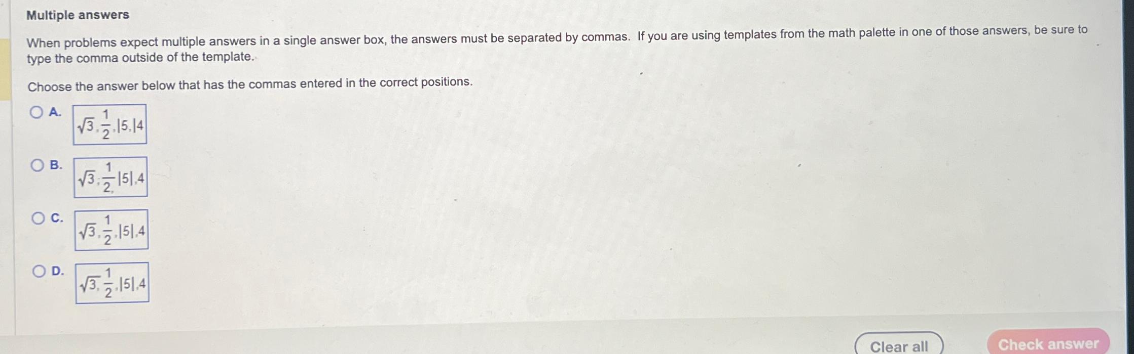 Solved Multiple answers type the comma outside of the | Chegg.com