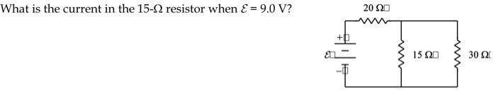 Solved what is the current in the 15-ohm resistor when ε = | Chegg.com