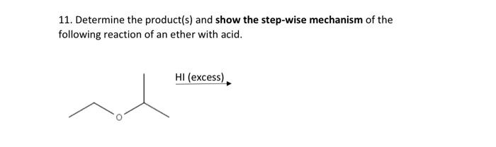 Solved 11. Determine the product(s) and show the step-wise | Chegg.com