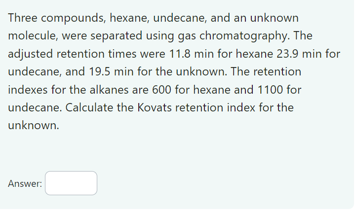 Solved Three compounds, hexane, undecane, and an | Chegg.com