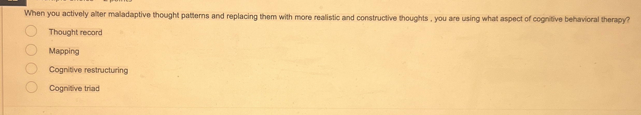 Solved When you actively alter maladaptive thought patterns | Chegg.com