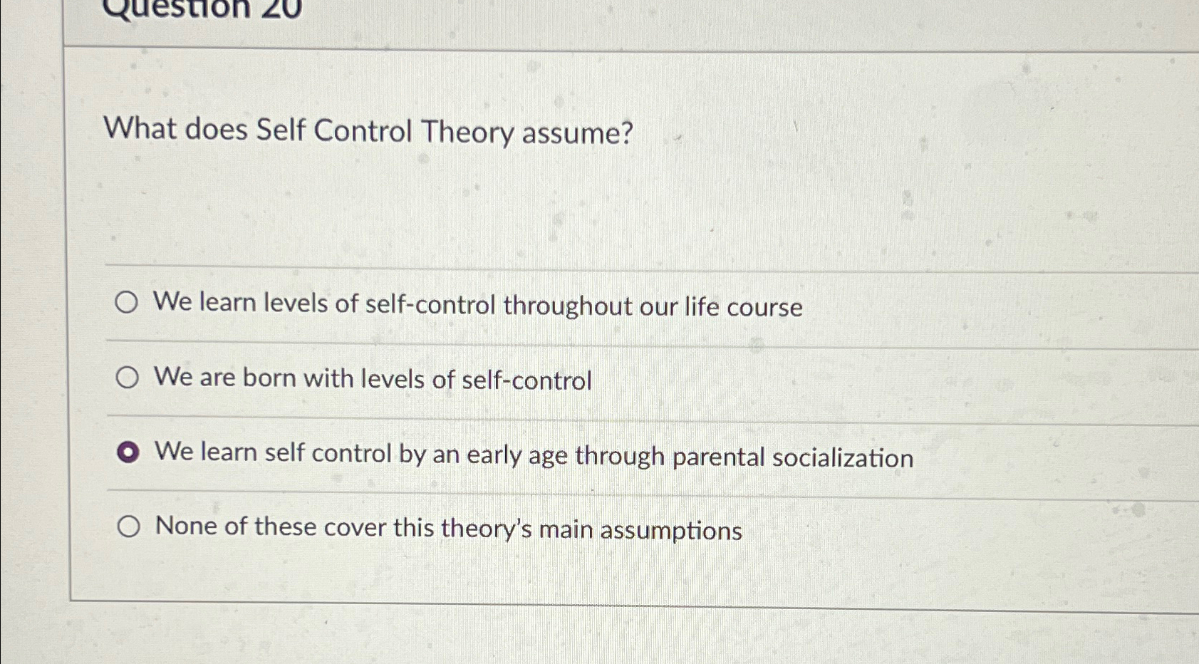 Solved What does Self Control Theory assume?We learn levels | Chegg.com