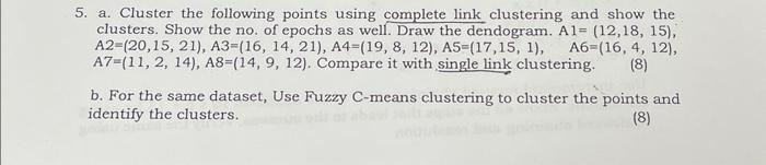 Solved 5. a. Cluster the following points using complete | Chegg.com