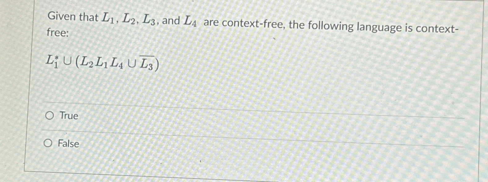 Solved Given that L1,L2,L3, ﻿and L4 ﻿are context-free, the | Chegg.com