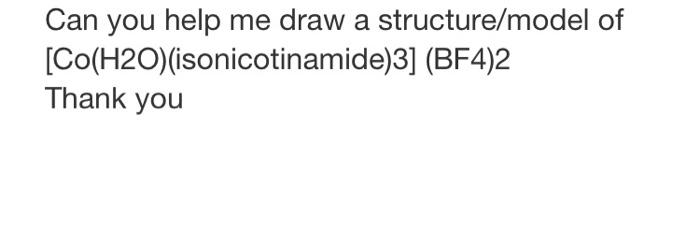 Solved Can you help me draw a structure/model of | Chegg.com