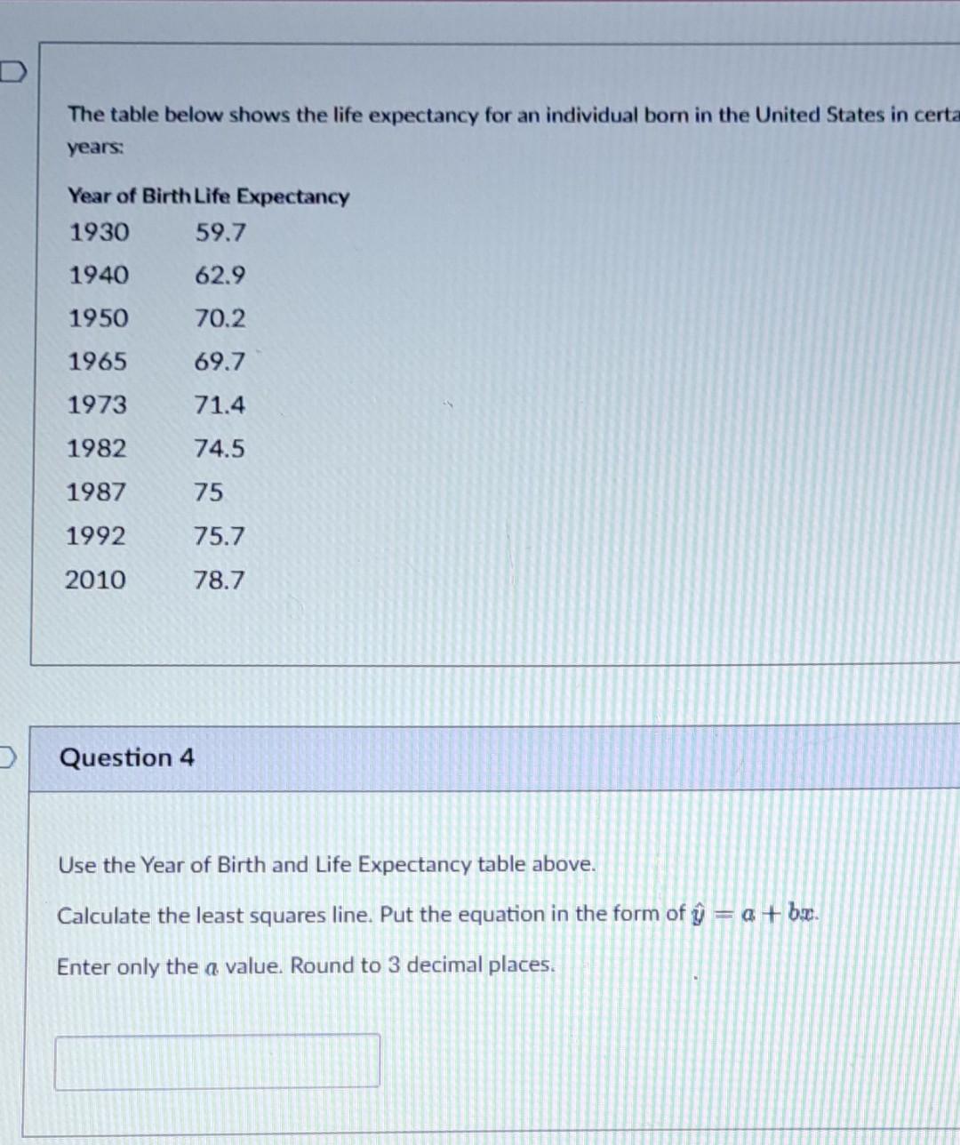 Solved The table below shows the life expectancy for an | Chegg.com